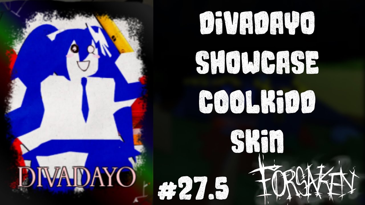 DIVADAYO SHOWCASE| Forsaken Gameplay #27.5 - YouTube