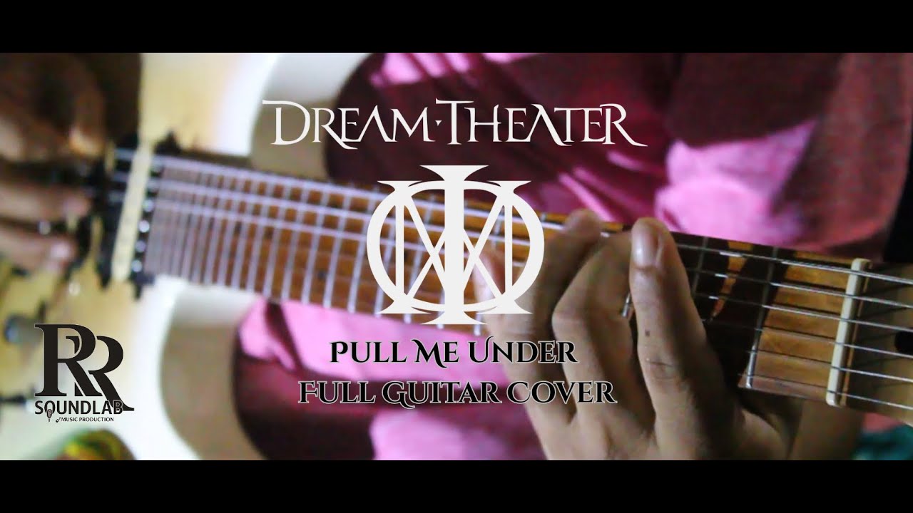 Pull Me Under | Dream Theater | Guitar Full Cover | - YouTube