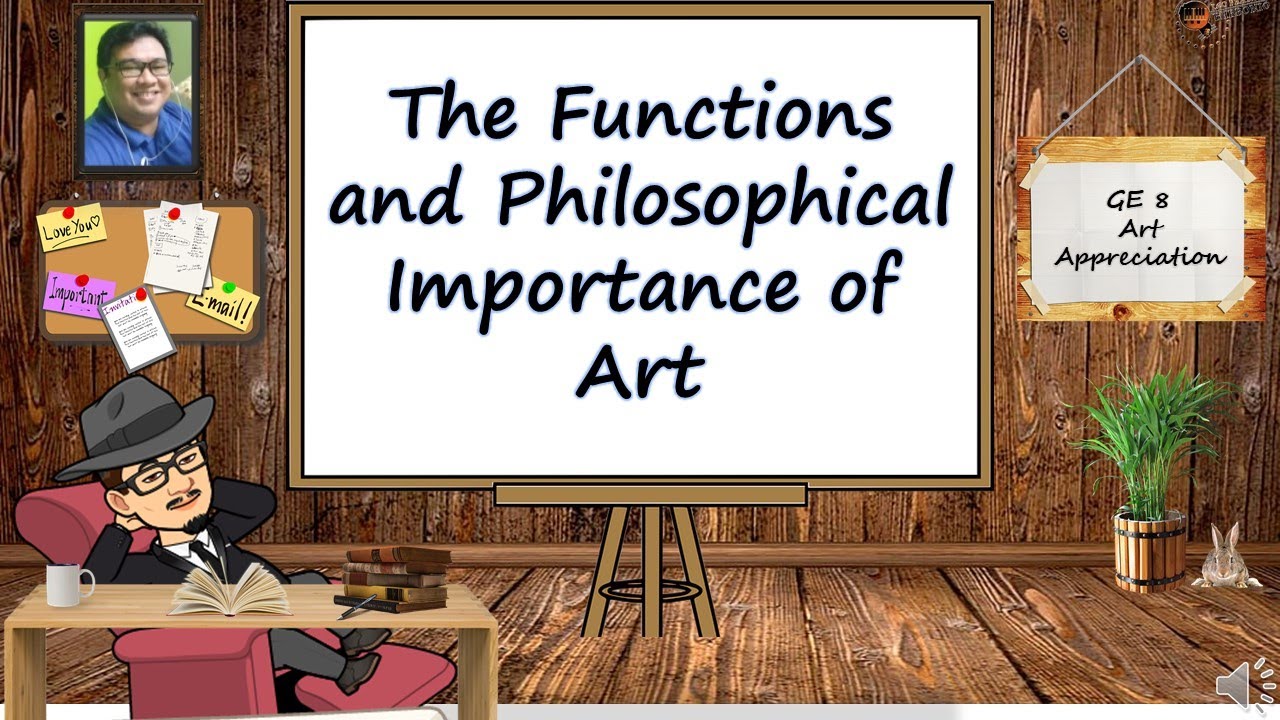 Functions And Philosophical Importance Of Art YouTube Functions And Philosophical Importance Of Art YouTube