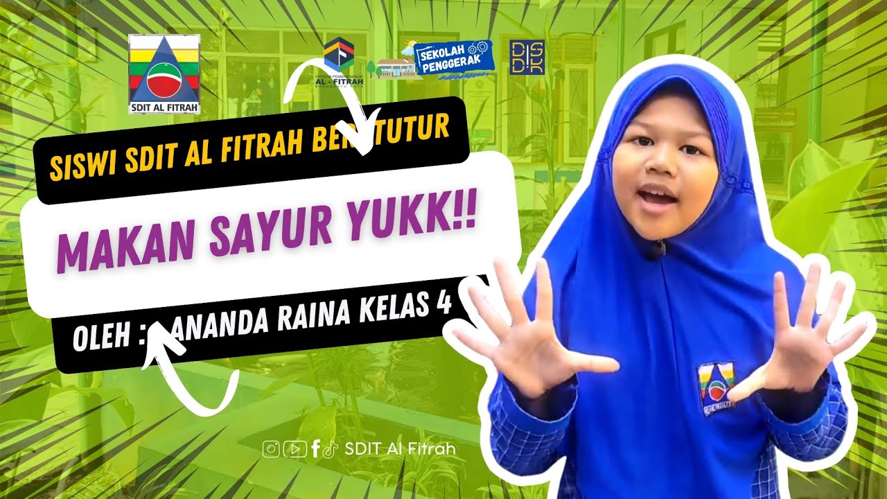 Raina Bertutur "Makan Sayur Yukk!!" (Siswi kelas 4 SDIT Al Fitrah ...