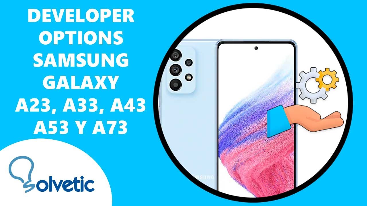 ⚙️ How to On Developer Options on Samsung Galaxy A33, A43, A43, A53 and ...