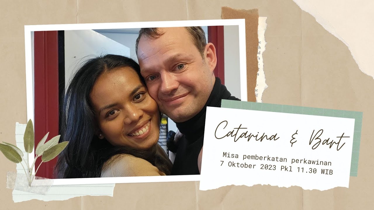 Misa perkawinan Catarina & Bart, 7 Oktober 2023 Pkl 11.30 wib - YouTube
