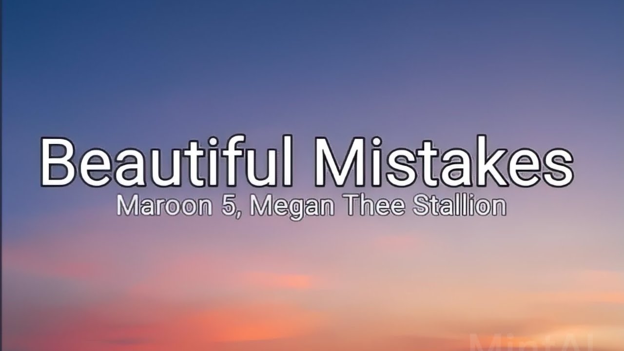 Maroon 5 - Beautiful Mistakes ft. Megan Thee Stallion (Lyrics) - YouTube