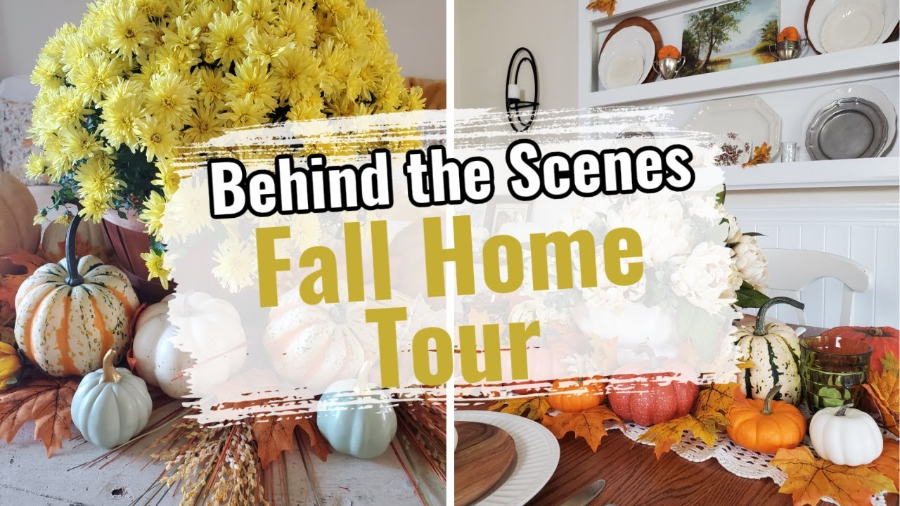 Behind the Scenes Fall Home Tour | Fall Decorating Idea's - YouTube