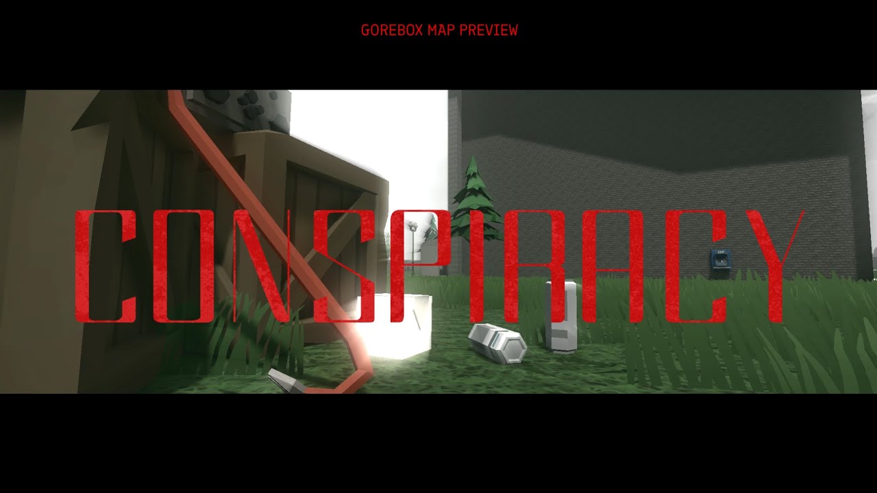 Conspiracy | Gorebox Map Preview Edit - YouTube