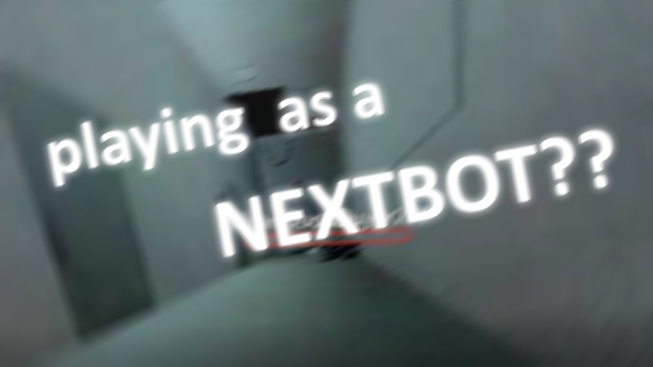 Playing as a NEXTBOT (Nico's Nextbots) - YouTube