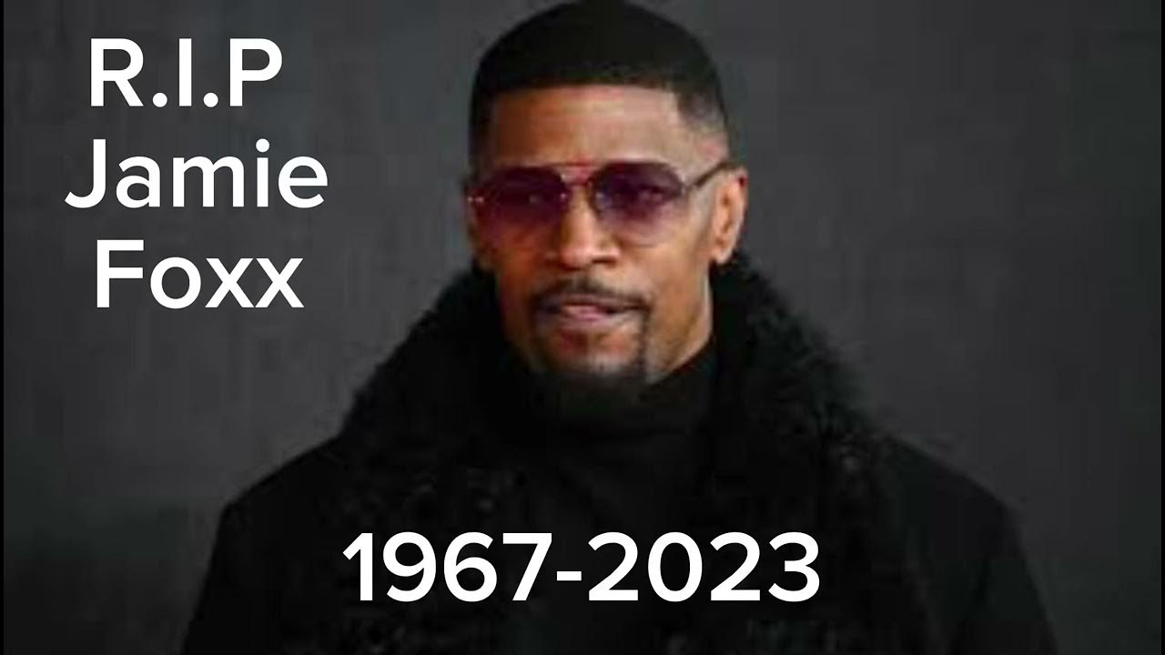 Rip Jamie Foxx Dead At 55 Youtube