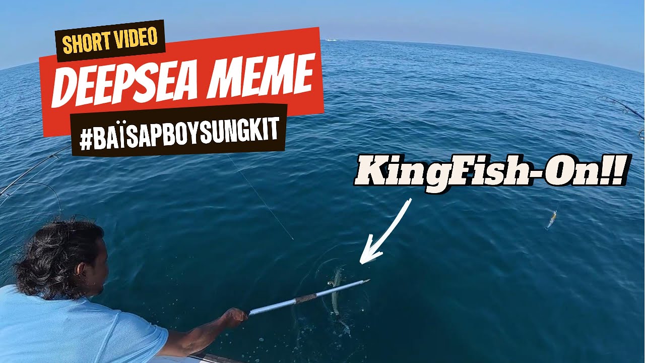 DEEPSEA FISHING MEME | BOY SUNGKIT!!! Kingfish-On na sana😂🤣 - YouTube