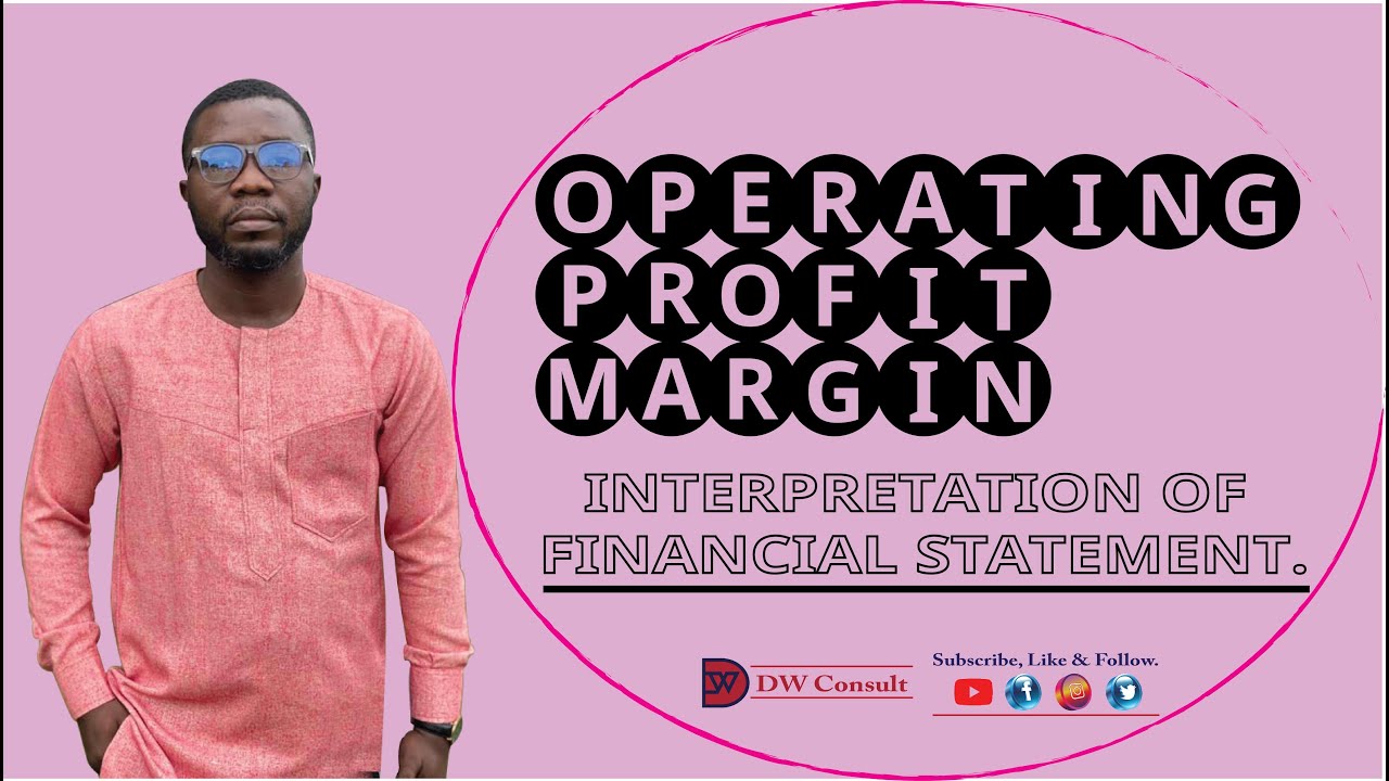 Operating Profit Margin Interpretation Of Financial Statement YouTube Operating Profit Margin Interpretation Of Financial Statement YouTube