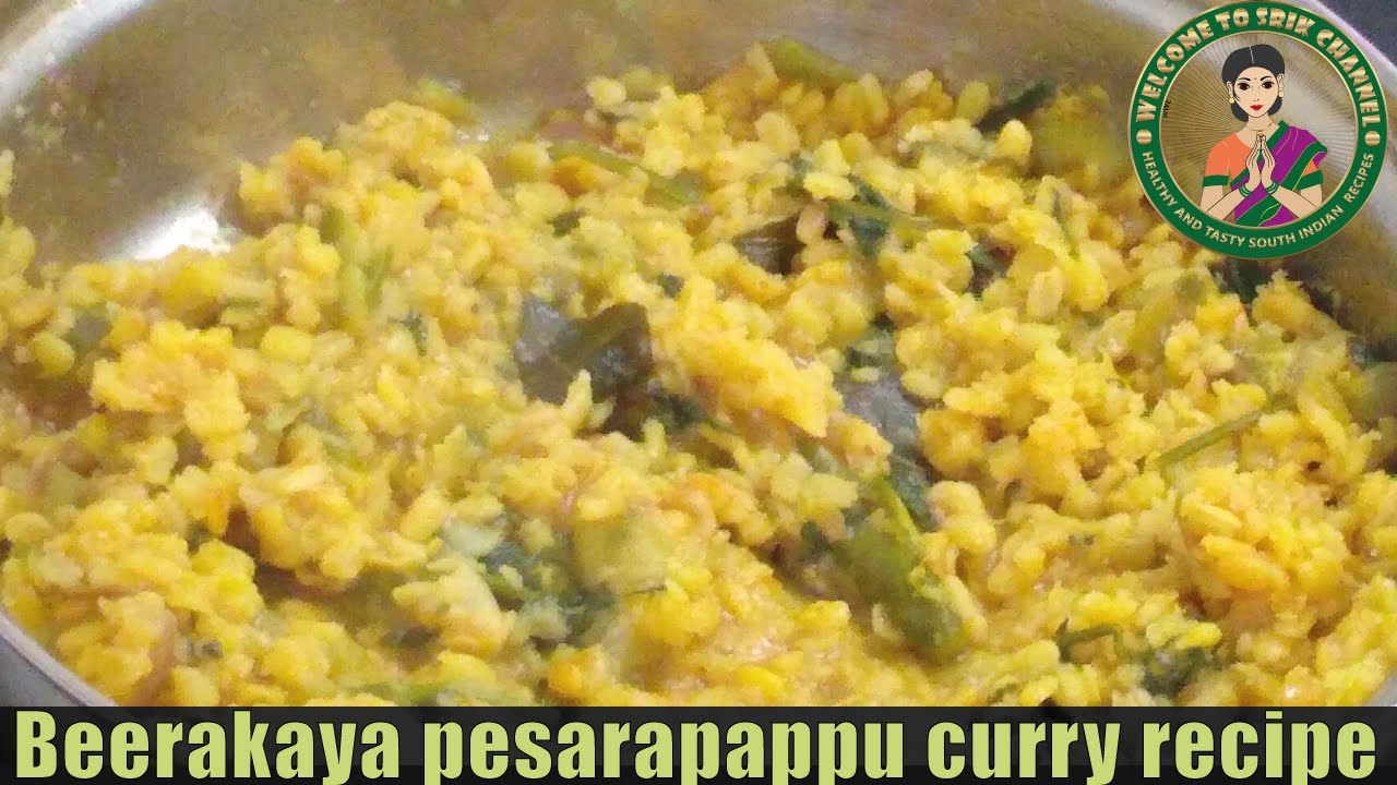Beerakaya pesarapappu curry|Tasty Ridge Gourd Green Gram Dal Recipe ...