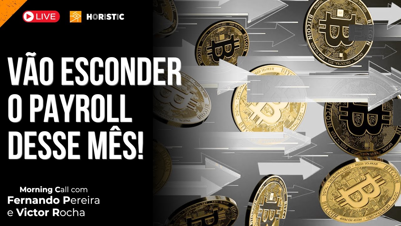 POR QUE VÃO ESCONDER O PAYROLL? - Morning Call Cripto - YouTube