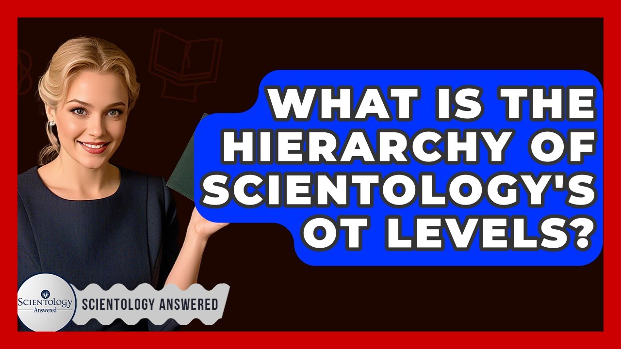 What Is The Hierarchy Of Scientology's OT Levels? - Scientology ...