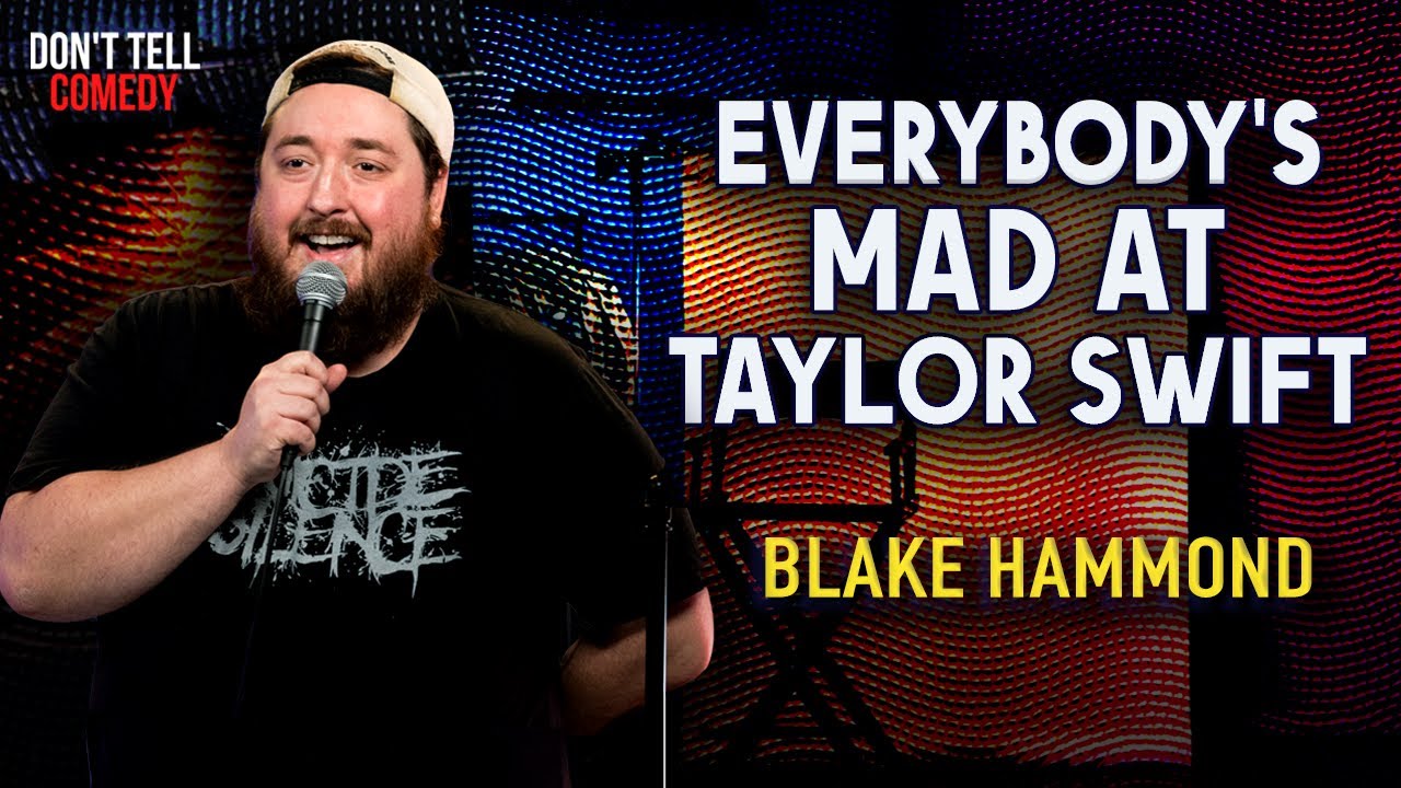 Everybody's Mad at Taylor Swift | Blake Hammond | Stand Up Comedy - YouTube
