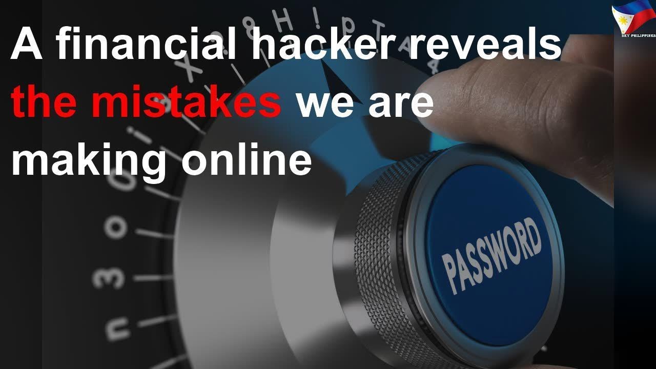 A financial hacker reveals the mistakes we make online - YouTube