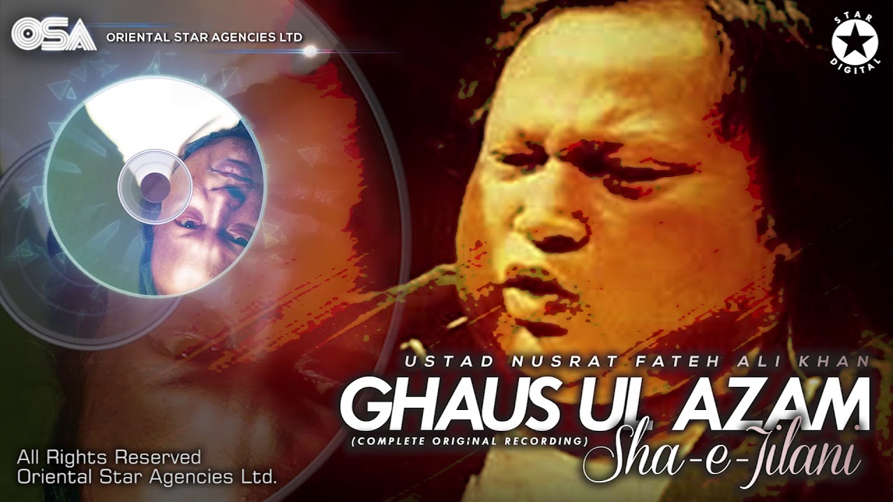 Ghaus Ul Azam Sha e Jilani | Nusrat Fateh Ali Khan | complete full ...
