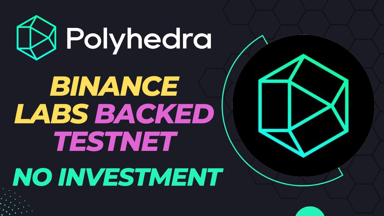 Binance Labs Backed Polyhedra Network Testnet Potential Airdrop With