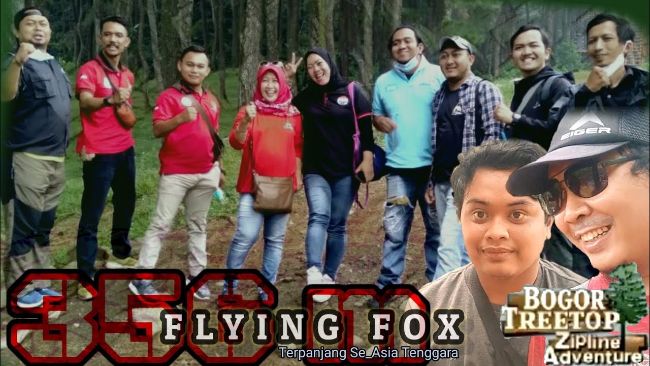 FLYING FOX TERPANJANG SE ASIA TENGGARA. BOGOR TREETOP ZIPLINE ADVENTURE ...