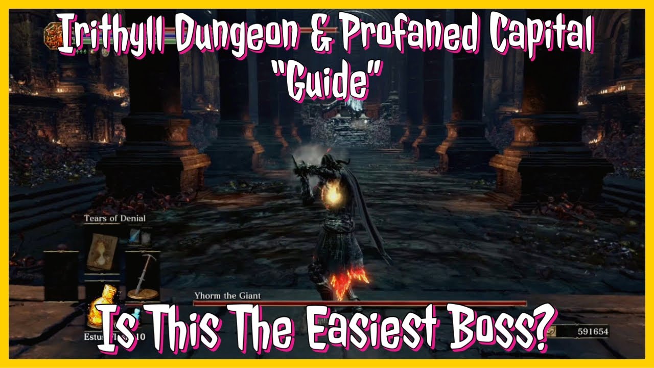How To Get Through Irithyll Dungeon & Profaned Capital | Dark Souls 3 ...