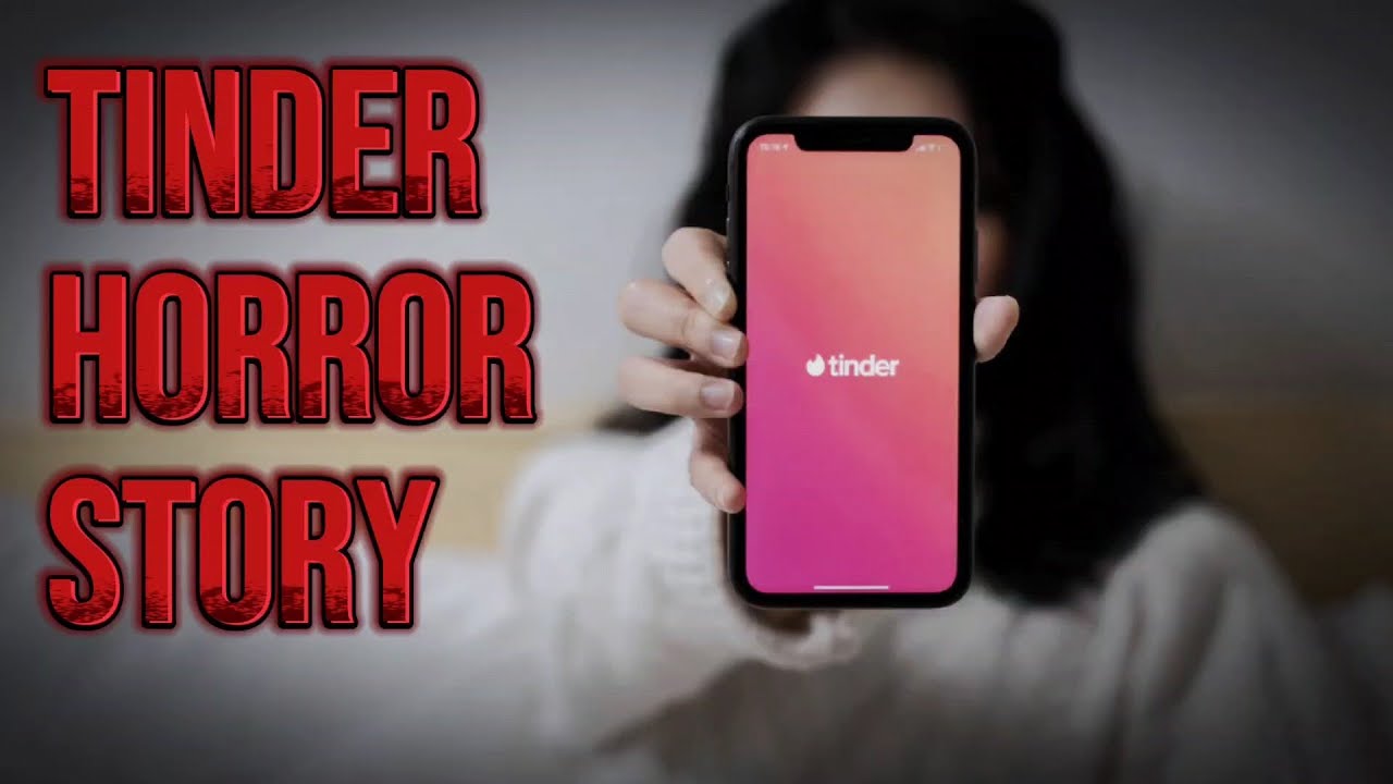 Tinder Horror Story - Real Life Tinder Horror Stories - YouTube