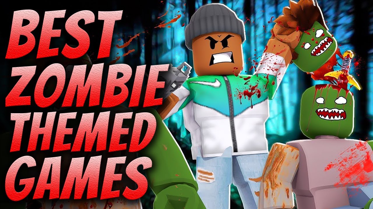 Best Zombie Themed Games On Roblox - YouTube