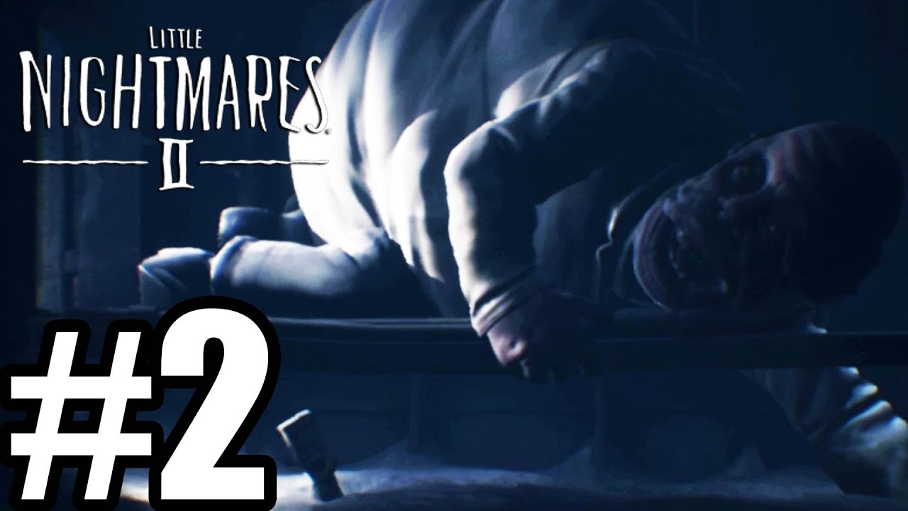 Little Nightmares 2 Gameplay Walkthrough Part 2 - Doctor Boss Fight ...