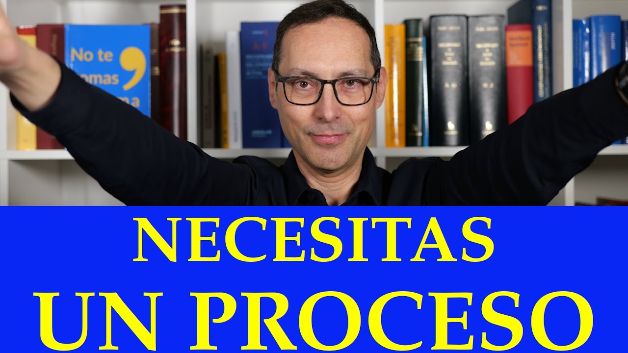 Necesitas un proceso - YouTube