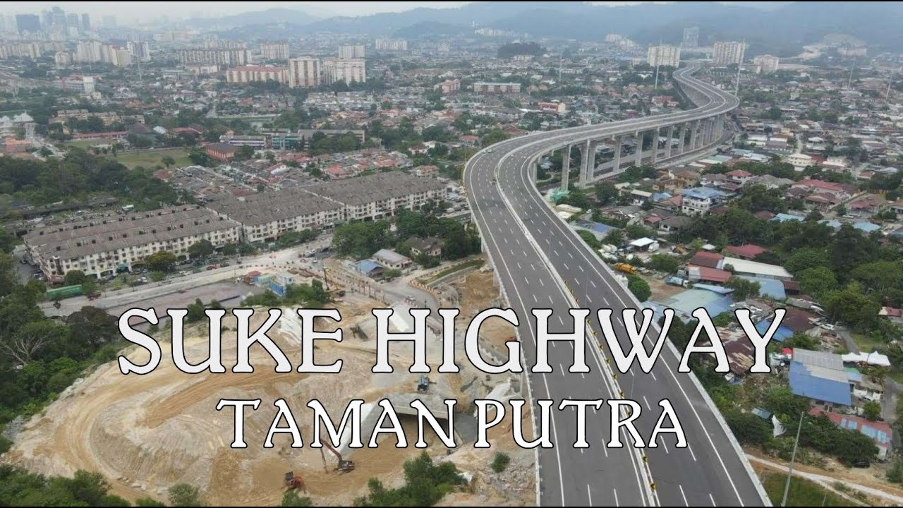 SUKE HIGHWAY l Taman Putra - Drone footage November 2021 - YouTube