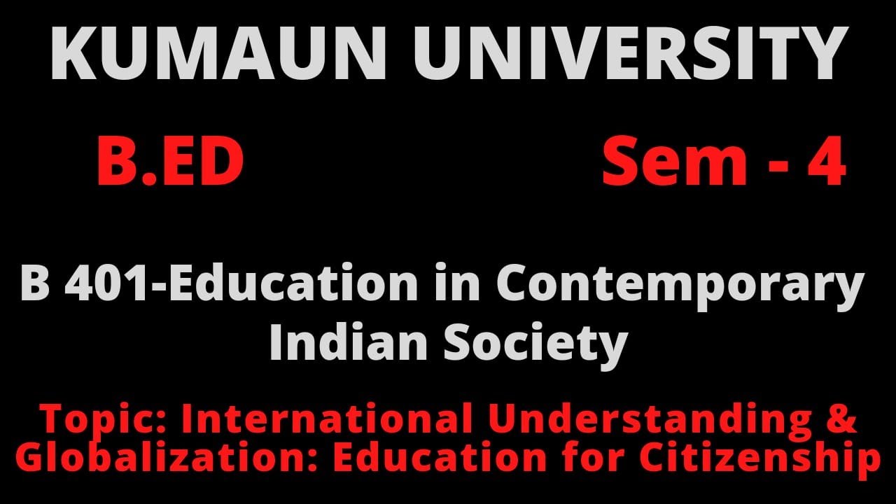 International understanding & Globalization: Education for citizenship ...