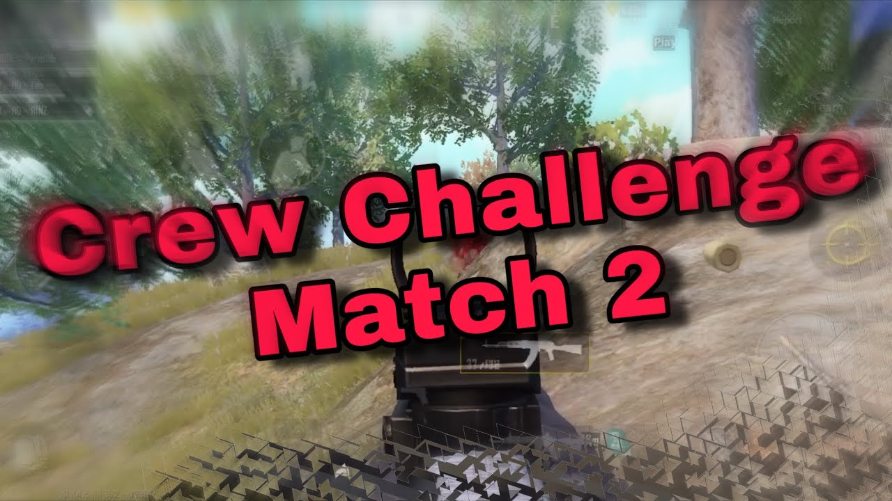 Crew Challenge Match #2 - YouTube