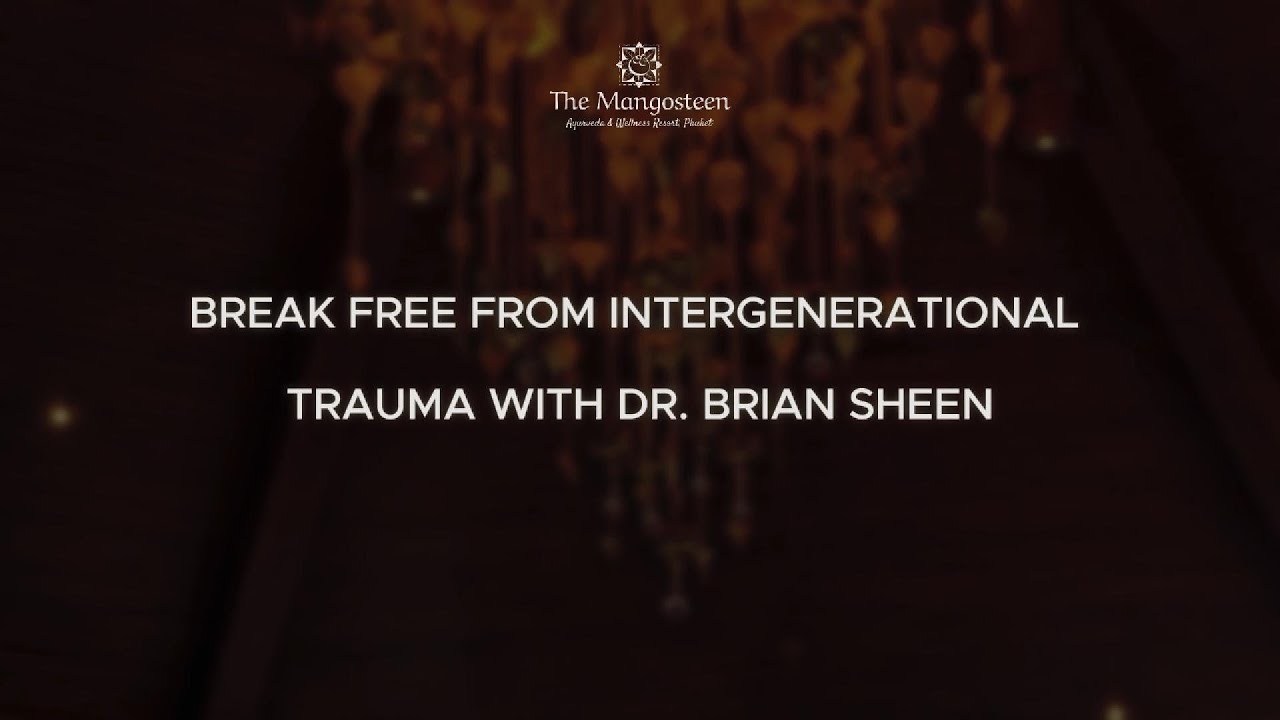 Break Free from Intergenerational Trauma with DR. BRIAN SHEEN - YouTube