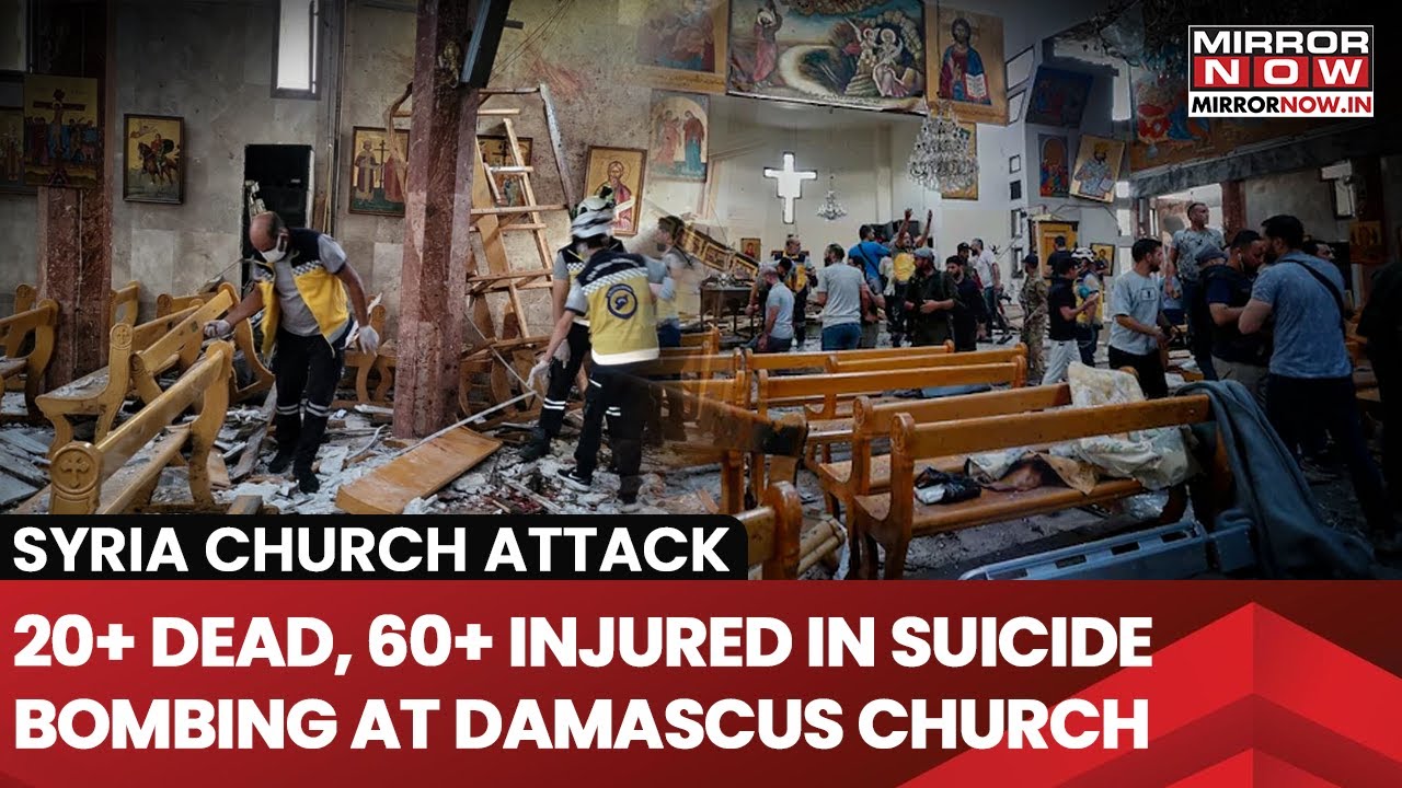 Syria Church Bombing: 20+ Killed, 60+ Injured As Suicide Bomber ...