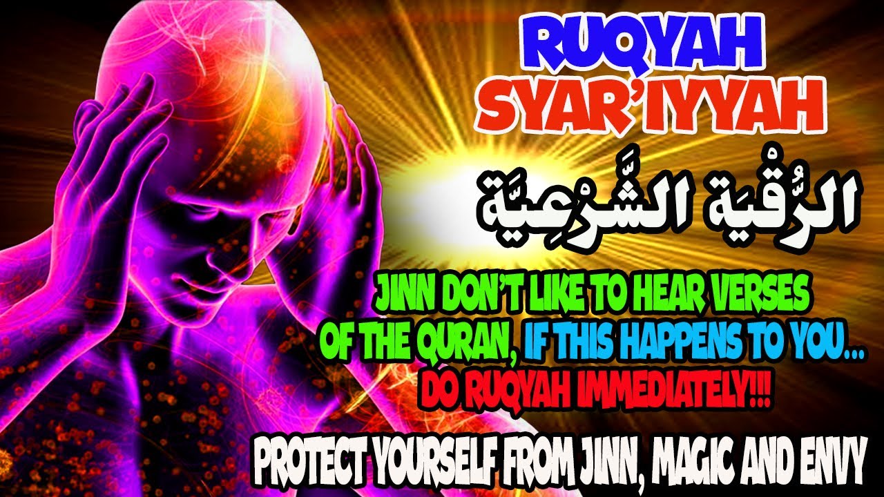 FULL BODY RUQYAH – POWERFUL QURAN VERSES TO DRIVE OUT JINN - YouTube