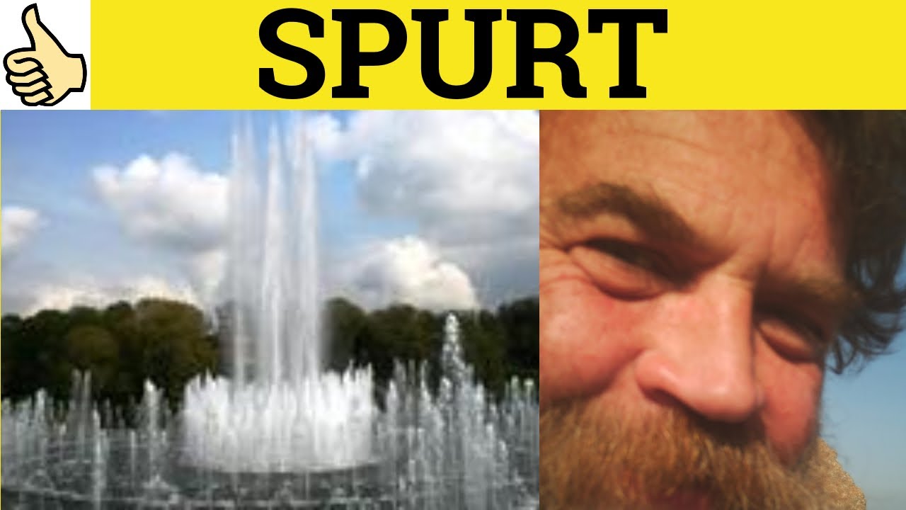  Spurt Spurt Meaning Spurt Examples Spurt Definition GRE