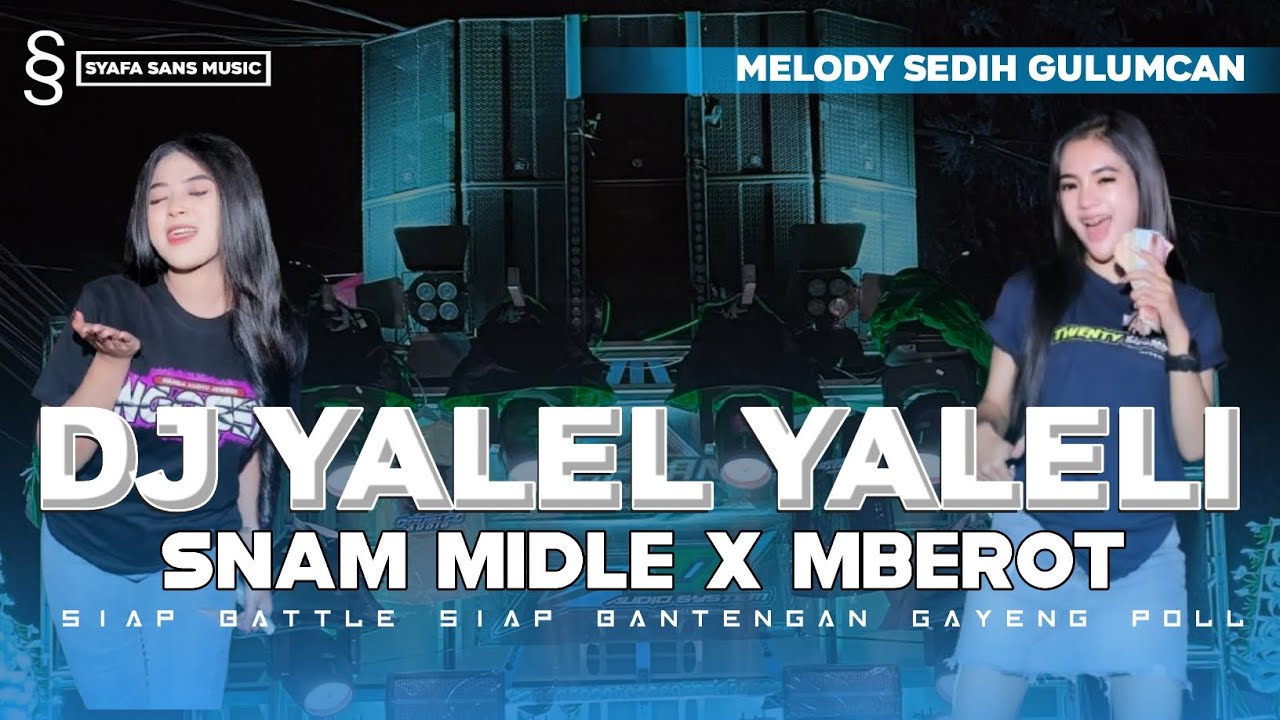 DJ YALIL YALILI ARABIC X MELODY SEDIH GULUMCAN SENAM MIDDLE X MBEROT ...