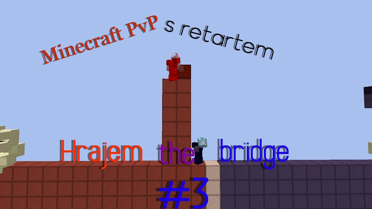 Minecraft PvP #3 Hrajem THE BRIDGE!! - YouTube