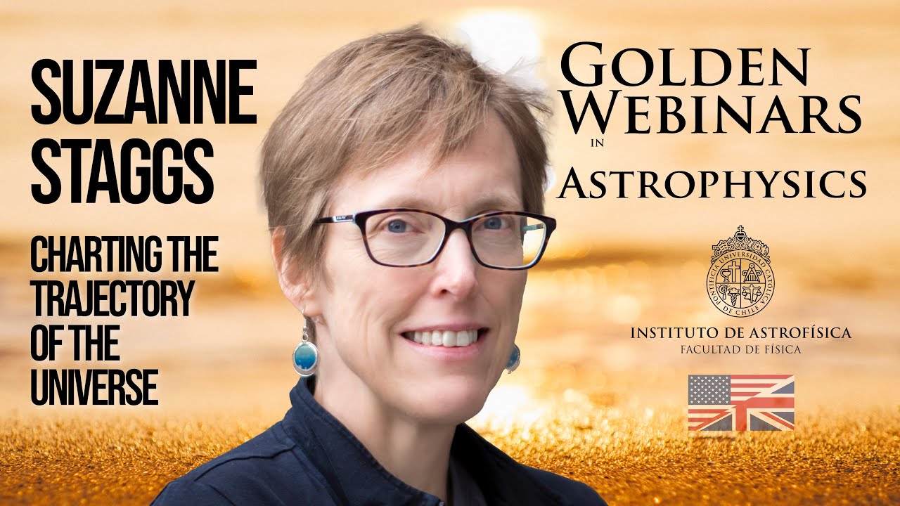 Suzanne T. Staggs: Charting the Trajectory of the Universe with ACT ...