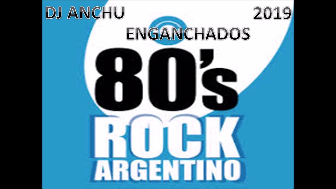 Rock Nacional Clasicos De Los 80 Dj Anchu Youtube
