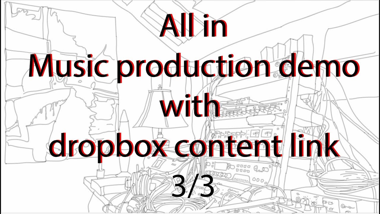 All in - Music production demonstration with dropbox link of loops 3/3 ...