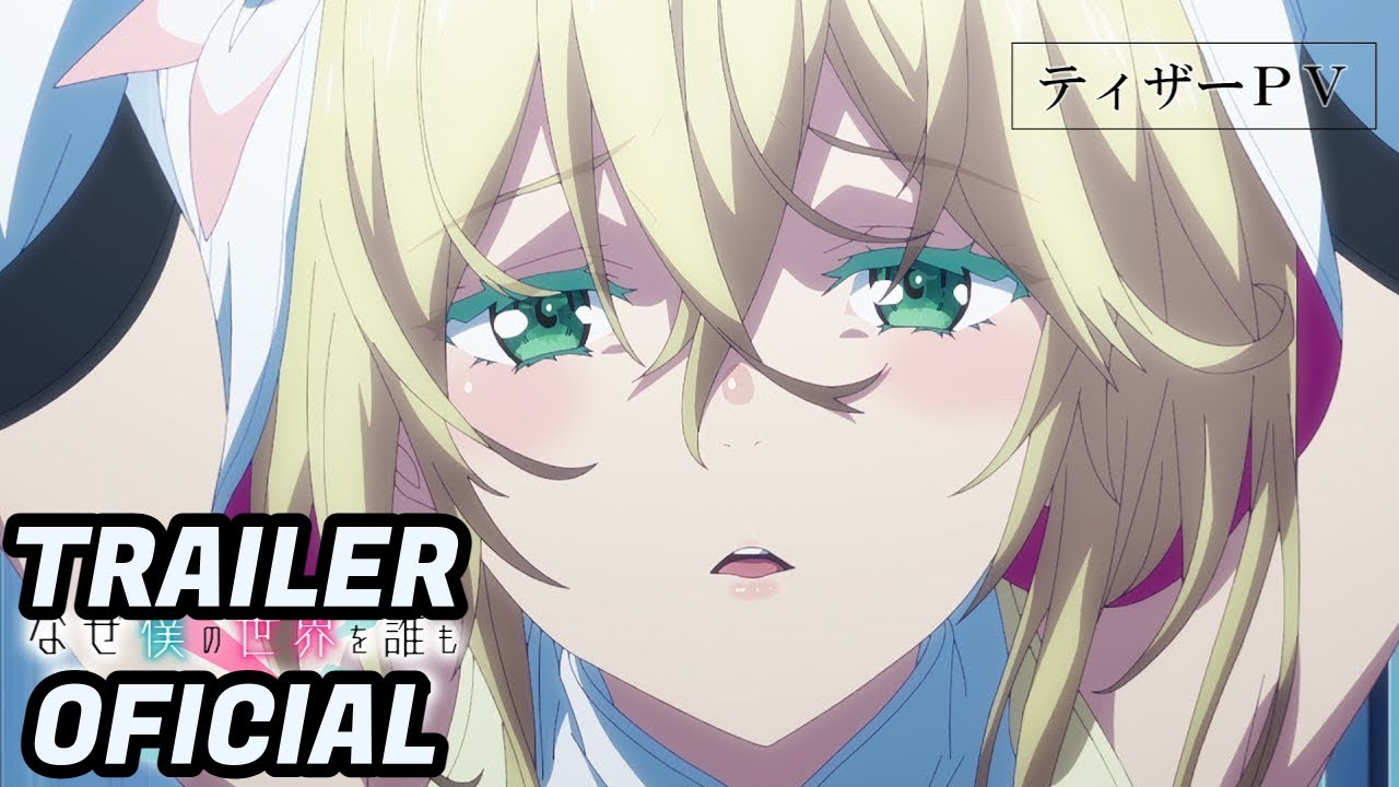 Naze Boku no Sekai wo Daremo Oboeteinai no Ka? (trailer). Anime estreia ...