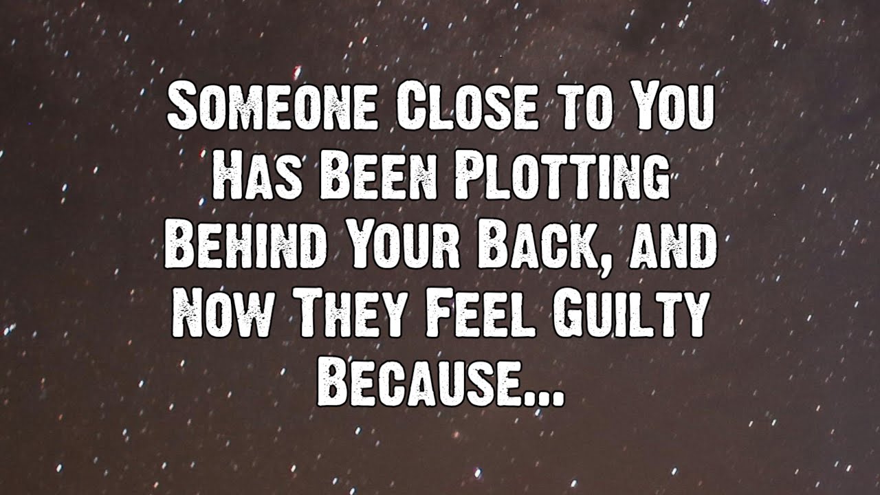 Someone Close to You Has Been Plotting Behind Your Back... | Angels ...