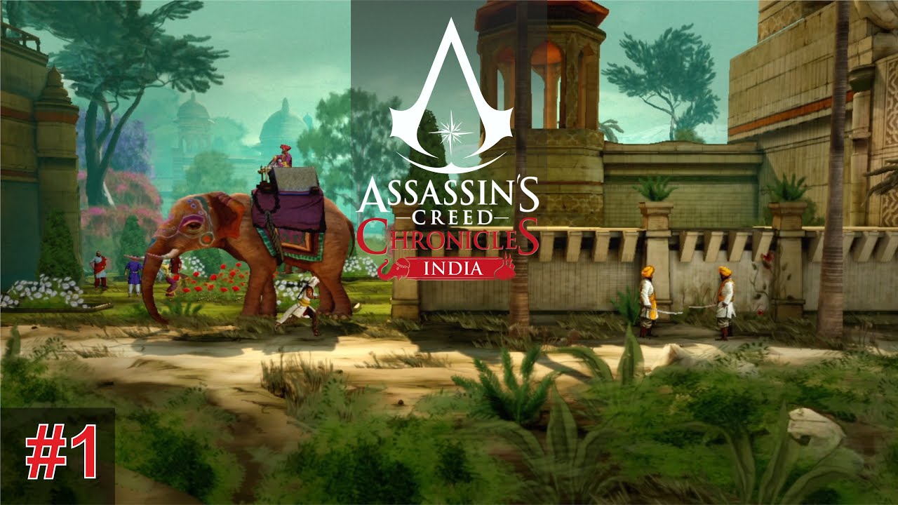 Assassin's Creed Chronicles: India Gameplay #1 | Walkthrough | The ...
