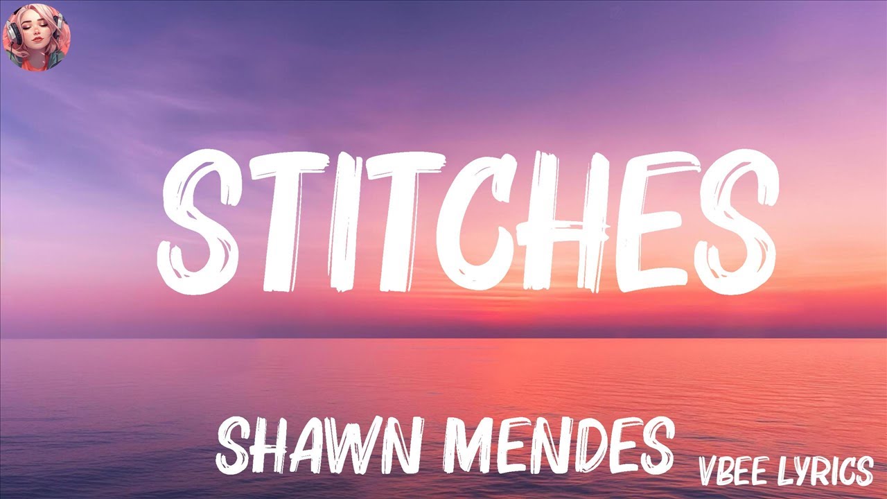 Shawn Mendes - Stitches (Lyrics) | John Legend, Anne Marie, James ...