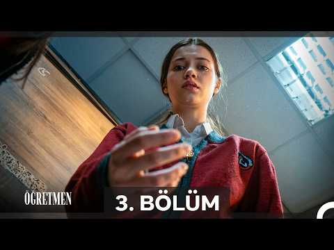 Öğretmen 3. Bölüm