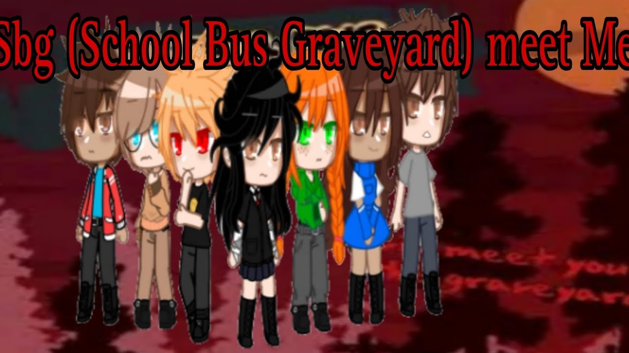 If Sbg (School Bus Graveyard) Meet Me || Gacha Nox || Not OG‼️|| °Itzz ...