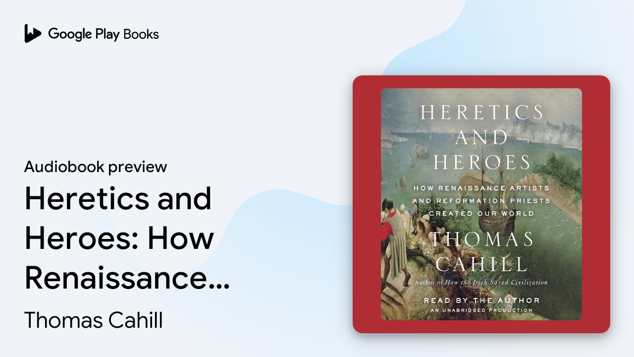 Heretics and Heroes: How Renaissance Artists… by Thomas Cahill ...