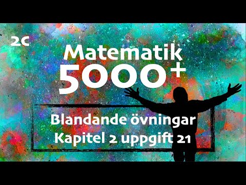 Matte 2c blandade övningar kap 2 uppgift 21 - YouTube