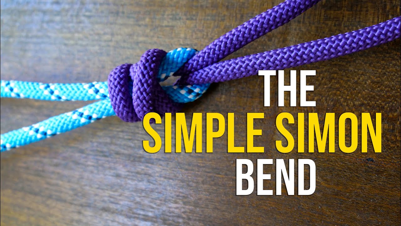 How to tie a Simple Simon Bend in 60 SECONDS!! | How to Tie Two Ropes ...