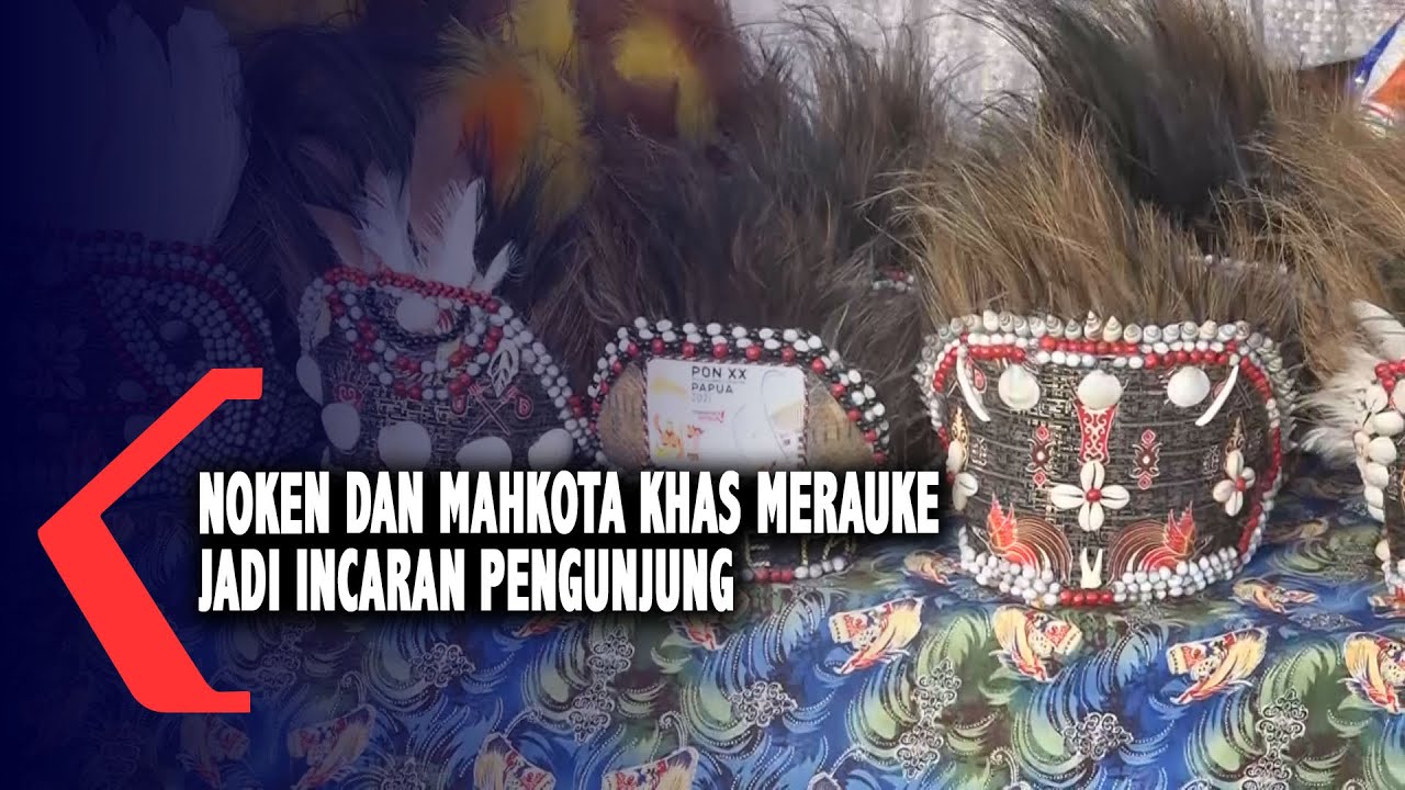 Noken dan Mahkota Khas Merauke jadi Incaran Pengunjung - YouTube