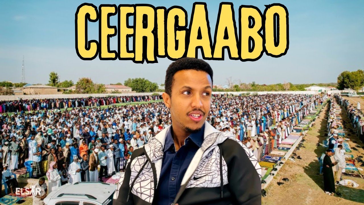 CEERIGAABO SEE LOOGA CIIDAY 2025 - YouTube