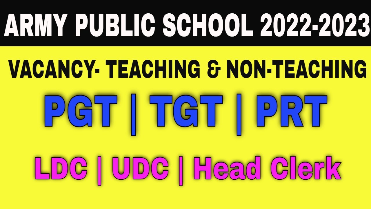 ARMY PUBLIC SCHOOL RK PURAM RECRUITMENTS 2022-2023 | TGT | PGT| PRT ...